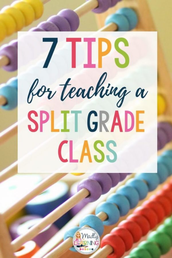 7 Tips for Teaching a Split Grade Class - Madly Learning
