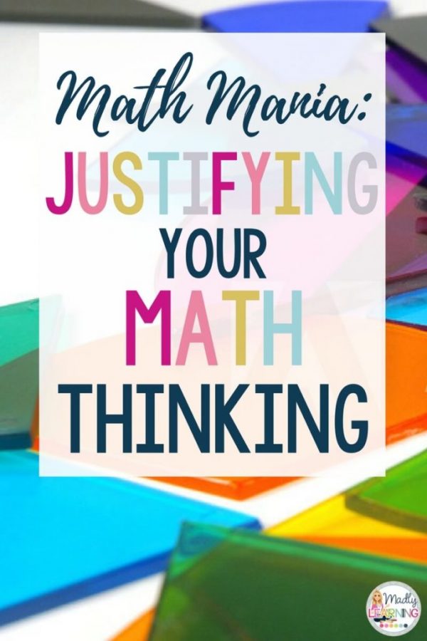 Math Mania: Justifying your Math Thinking - Madly Learning