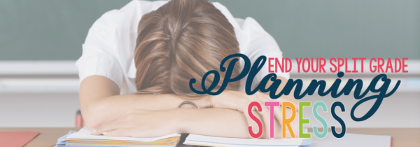 No More Split Grade Planning Stress - Madly Learning