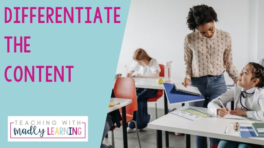 The 4 Ways that You Can Differentiate in the Classroom - Madly Learning