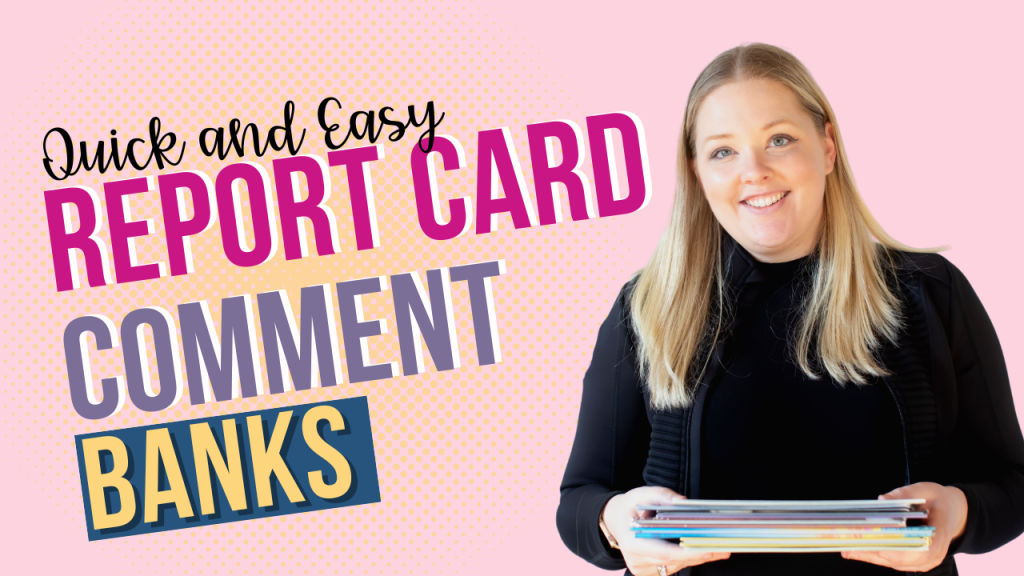 How to Simplify Writing Report Card Comments with Comment Banks and ...