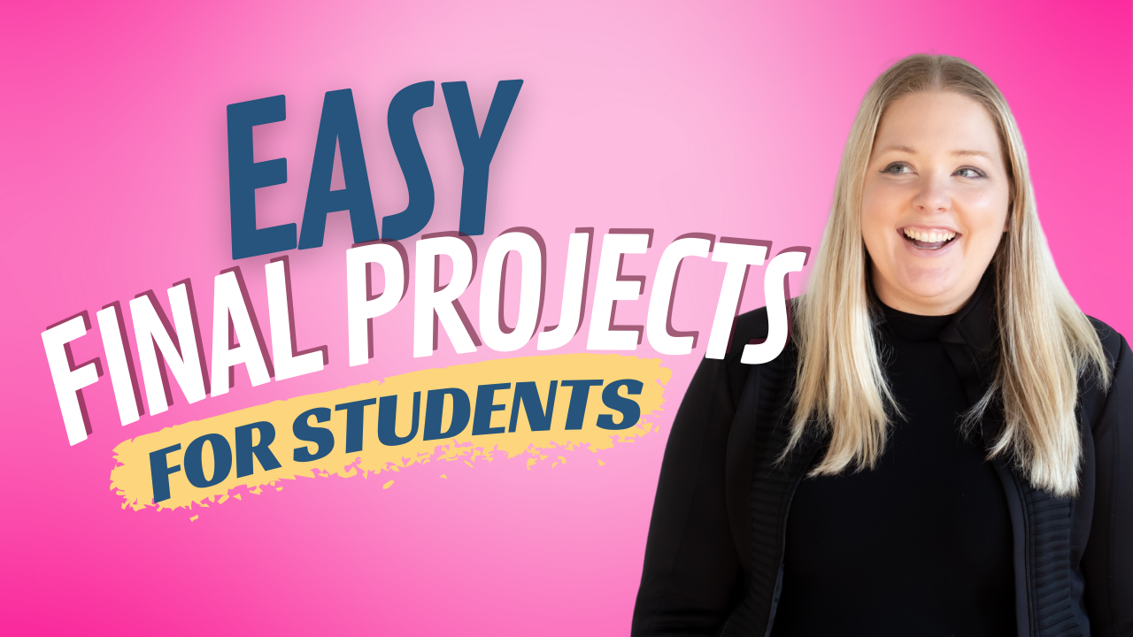 Create Easy Final Projects You and Your Students Will Love - Madly Learning