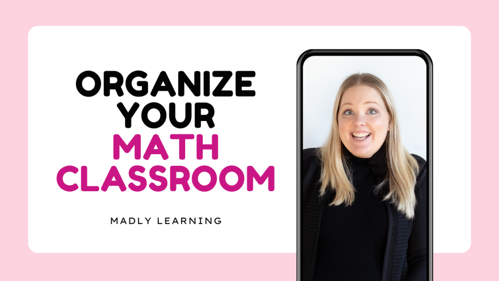 How To Organize Your Math Classroom - Madly Learning