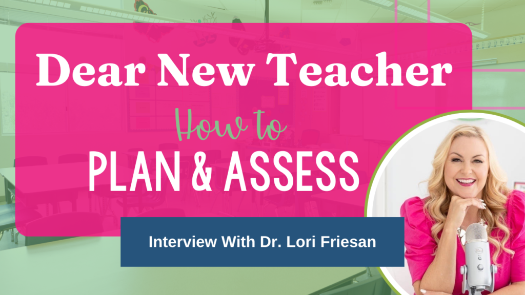 New Teachers: How to Plan and Assess (Part 2)