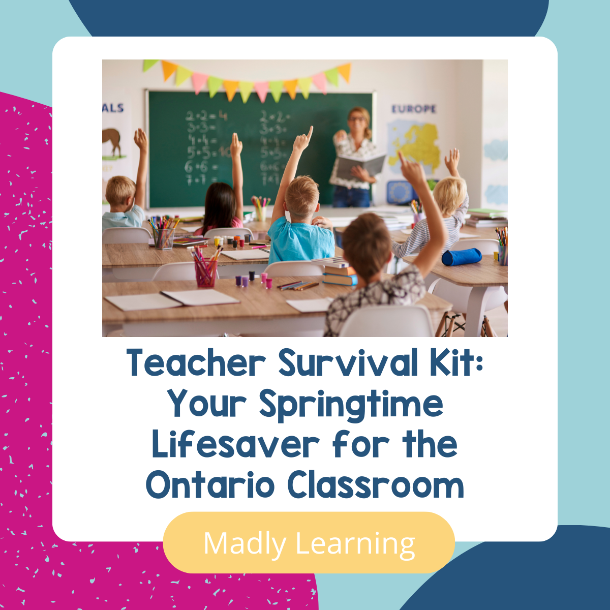 Teacher Survival Kit: Your Springtime Lifesaver for the Ontario ...