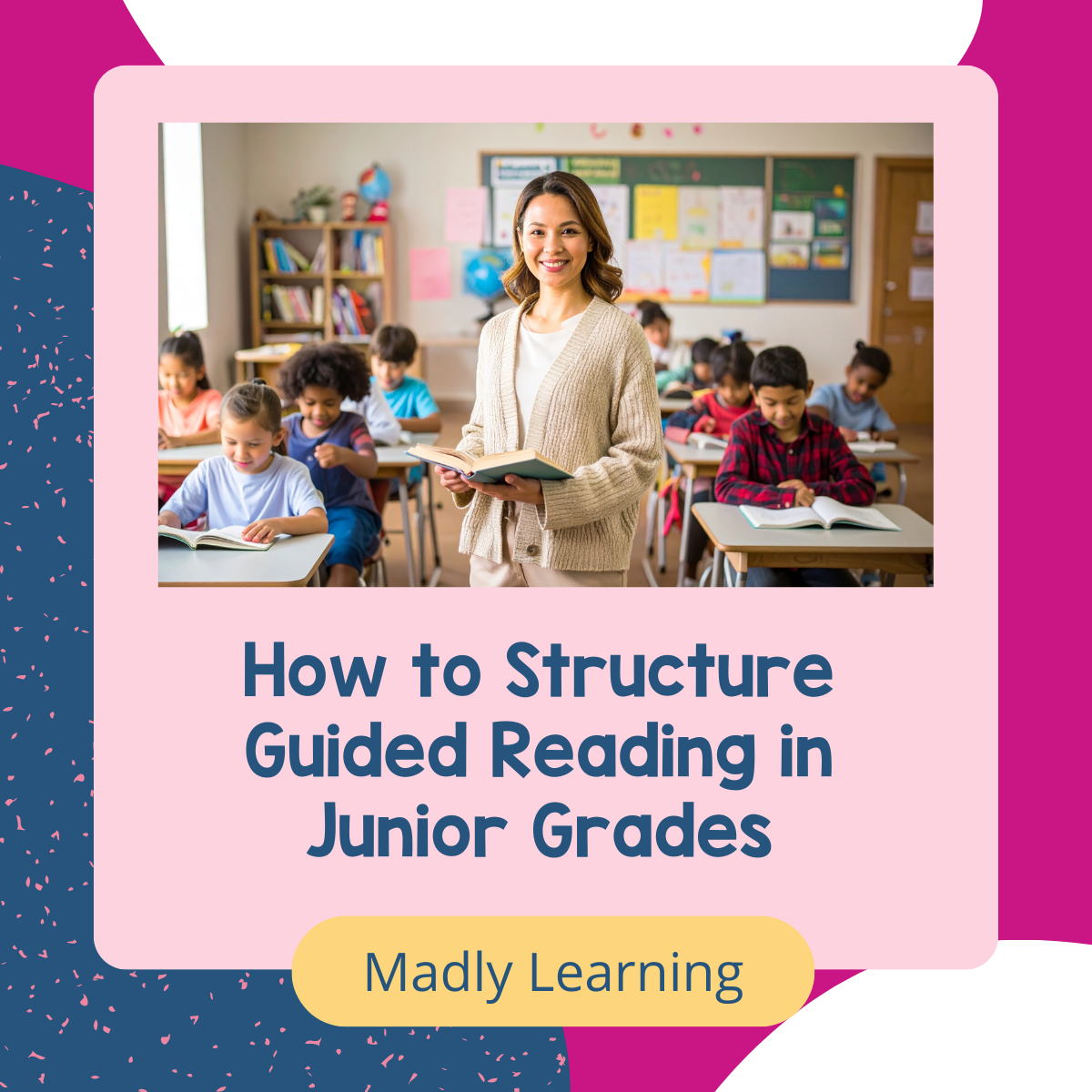 How to Structure Guided Reading in Junior Grades - Madly Learning